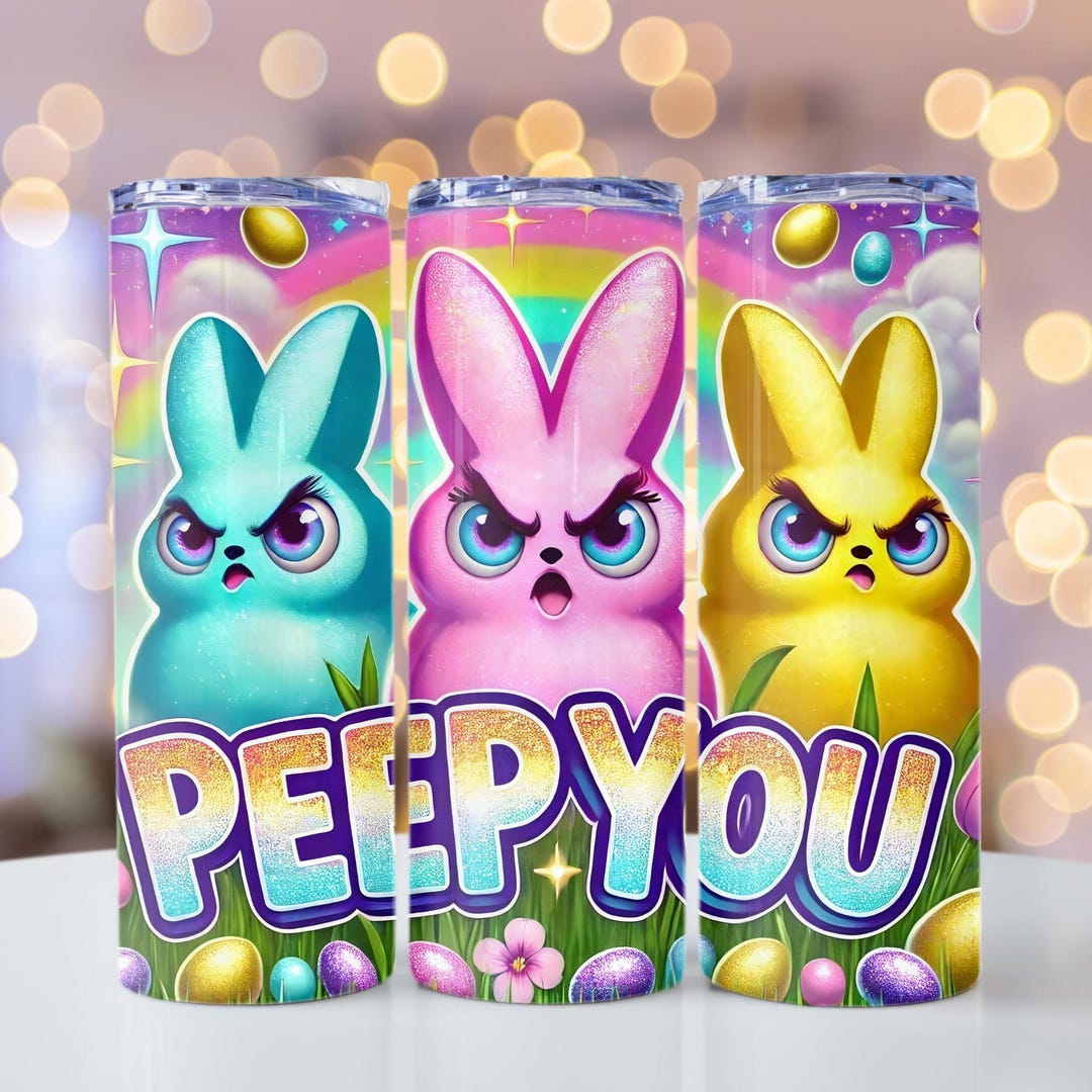 Sarcastic Easter Tumbler Wrap, Funny Easter Saying PNG, Peep You Png ...