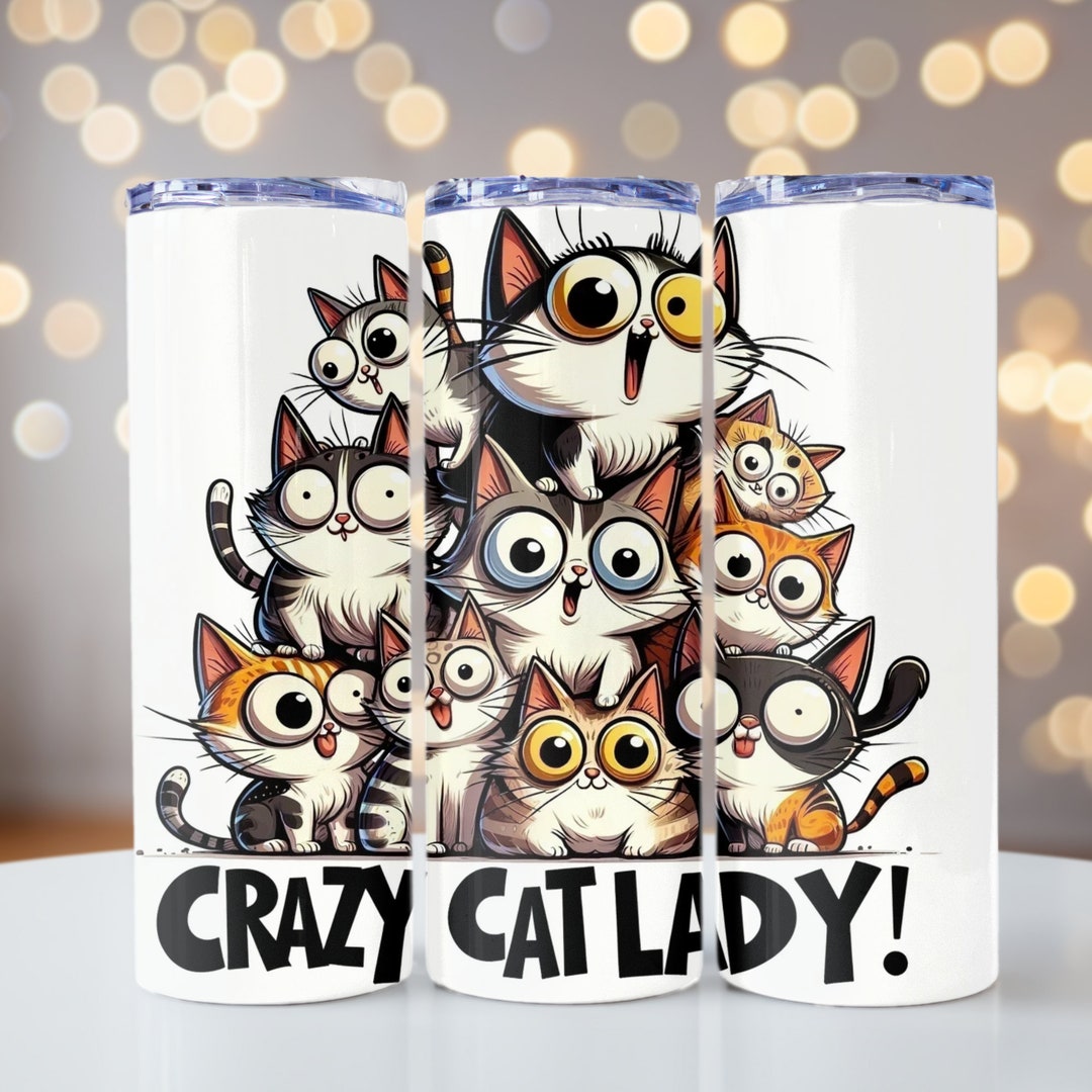 Crazy Cat Lady PNG, Cartoon Cats Sublimation, Funny Cats PNG, 20oz ...