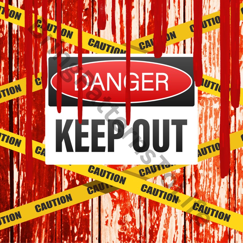 Danger Keep Out Sign, Horror Scene, Blood, Halloween PNG, 20oz Skinny ...
