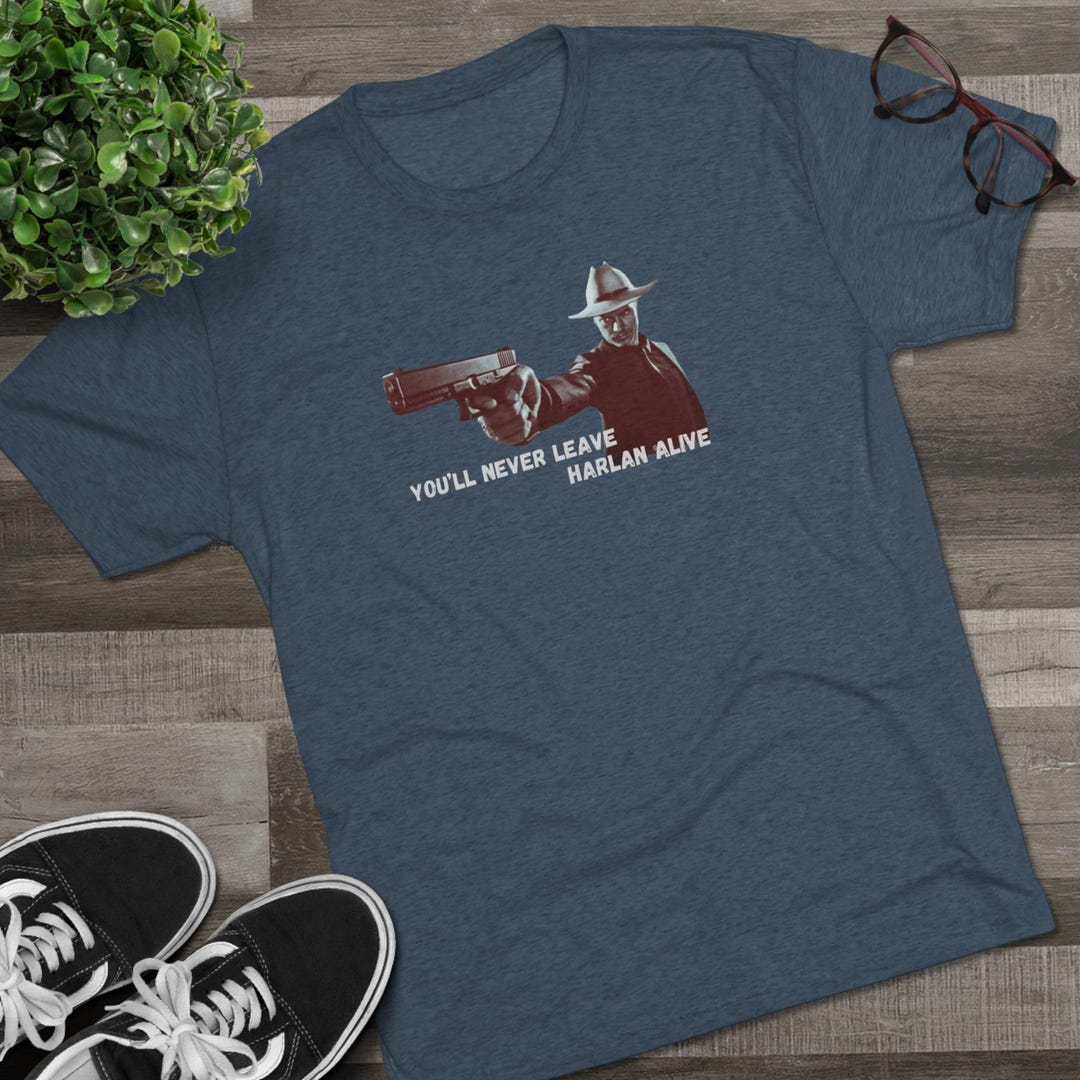 Justified Tee You'll Never Leave Harlan Alive (4 Colors) - Etsy