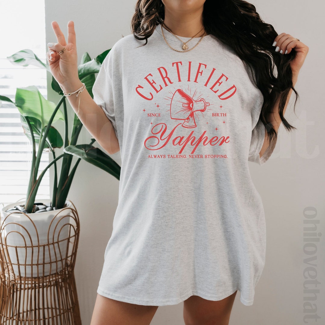 Certified Yapper Shirt Yap Shirt Yapper Social Club Shirt Born to Yap ...