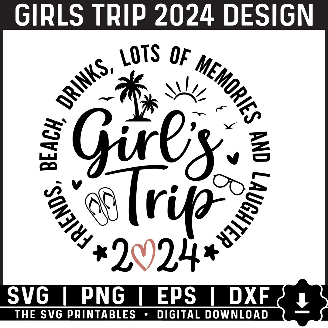 Girls Trip 2024 Svg, Girls Trip Shirts Svg, Girls Weekend Svg, Girls ...
