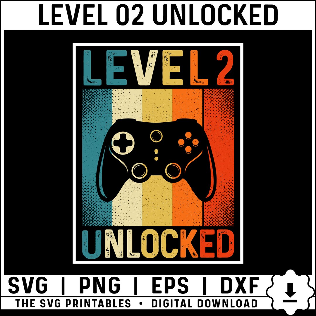 Level 2 Unlocked Svg, 2nd Birthday Svg, Video Game Birthday, Png, 2 ...