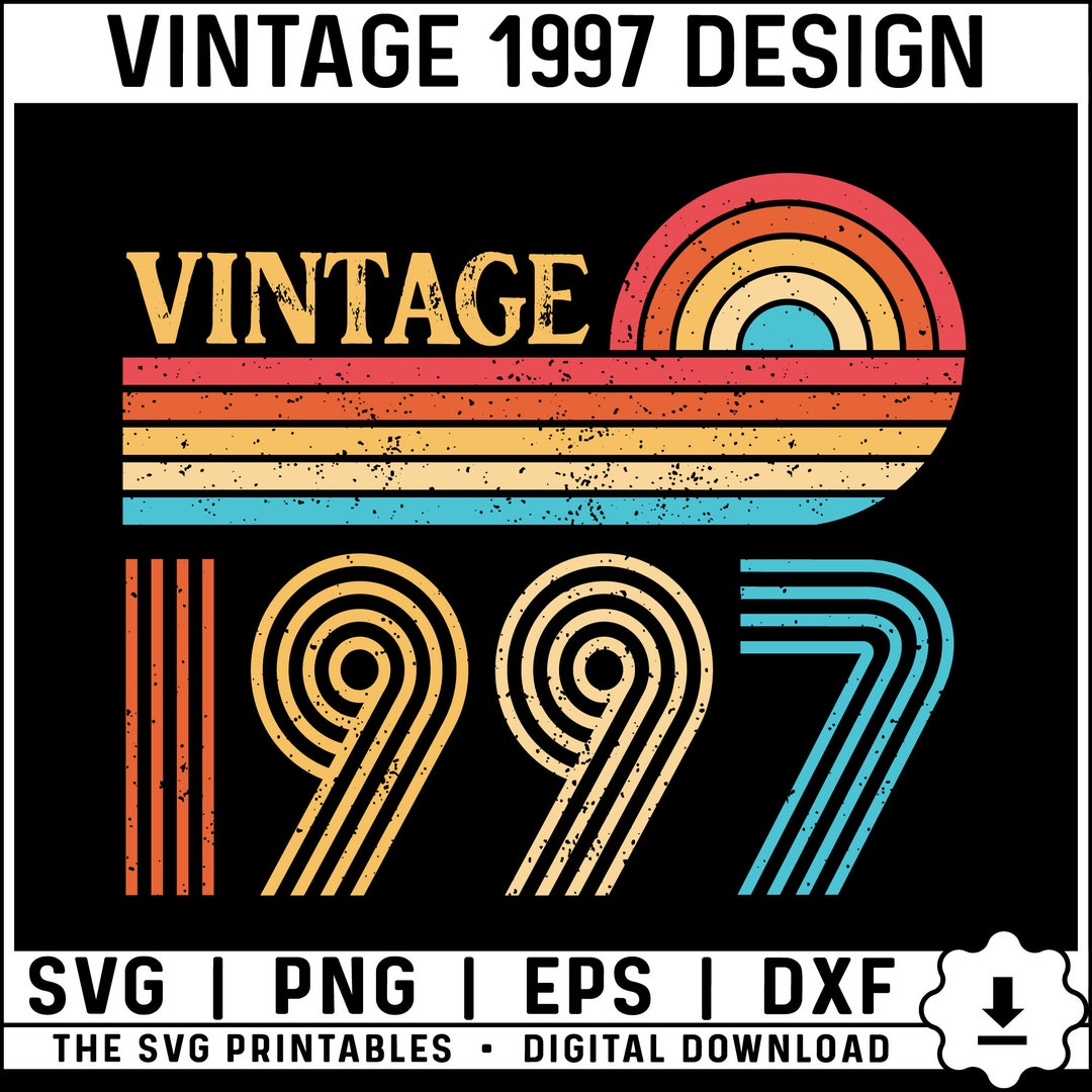 Vintage 1997 Svg, 1997 Birthday Svg, 27th Birthday Svg Png, Vintage ...