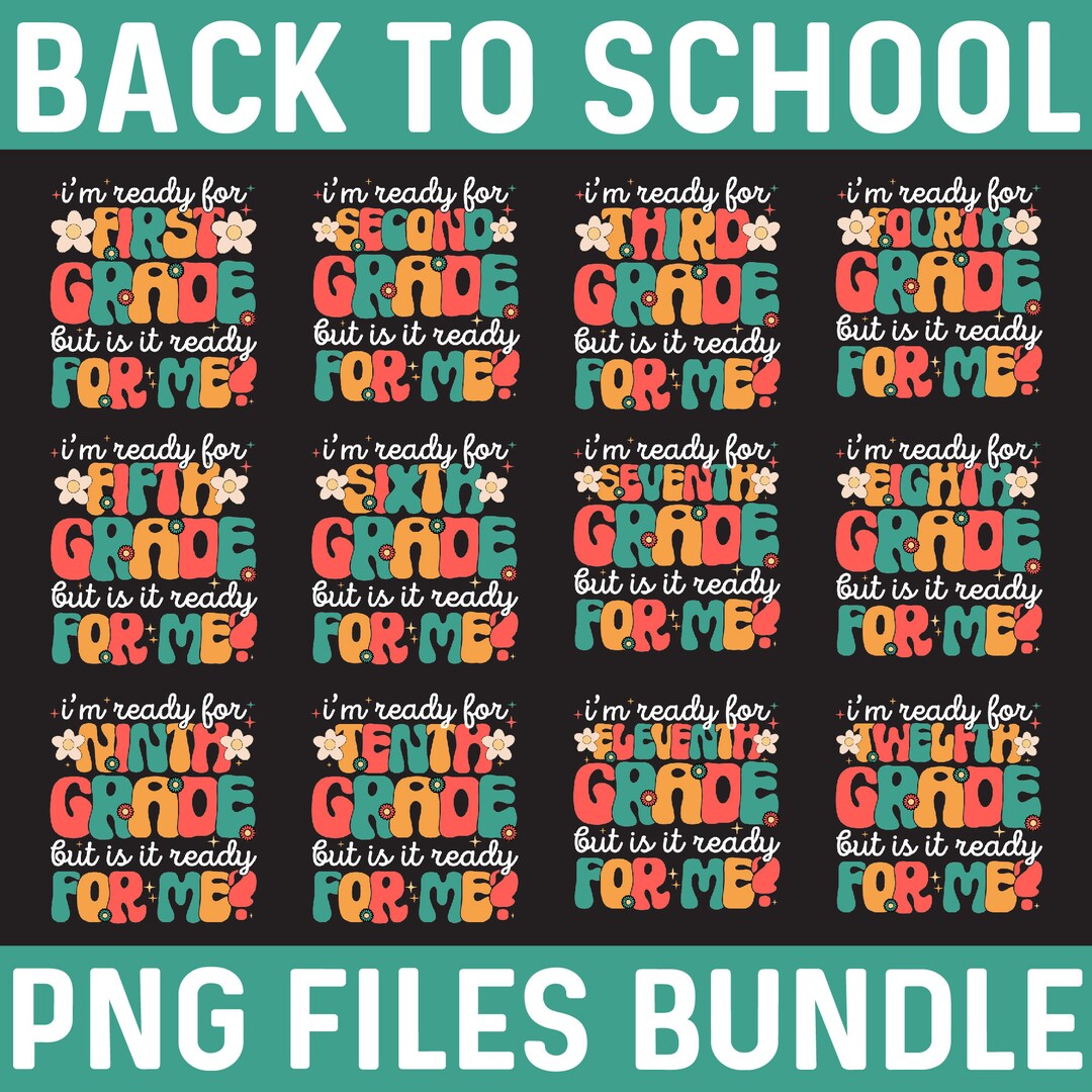 I'm Ready for School but is It Ready for Me Png Bundle, 1st, 2nd, 3rd ...