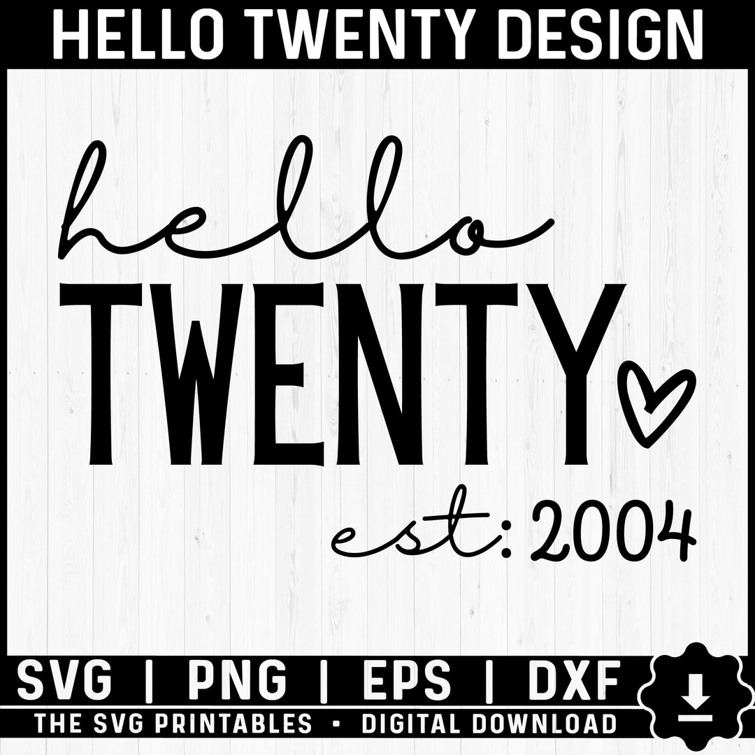 Hello Twenty Svg, 20th Birthday Svg, Hello 20 Svg, Hello Twenty Est ...