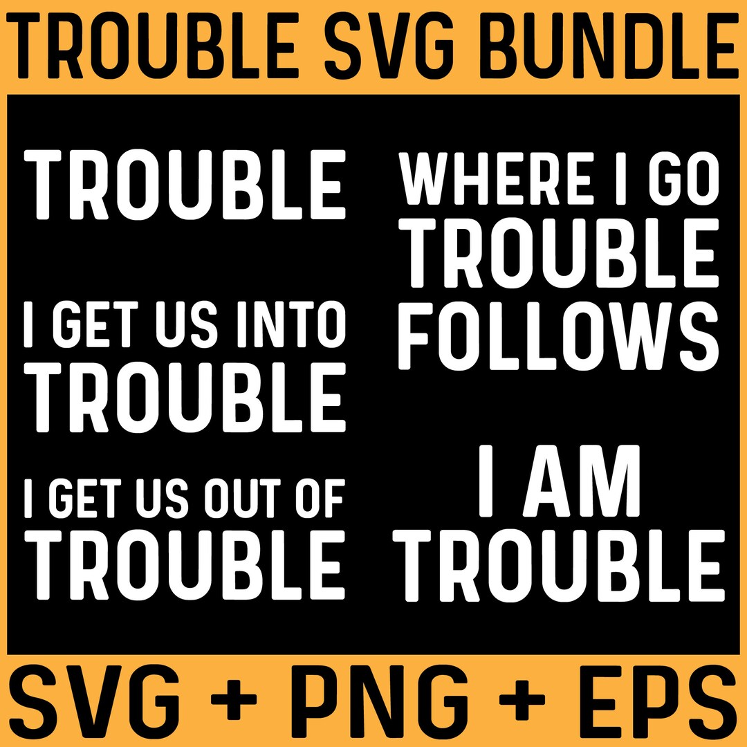I Get Us Into Trouble Svg, I Get Us Out of Trouble PNG Svg, Funny ...