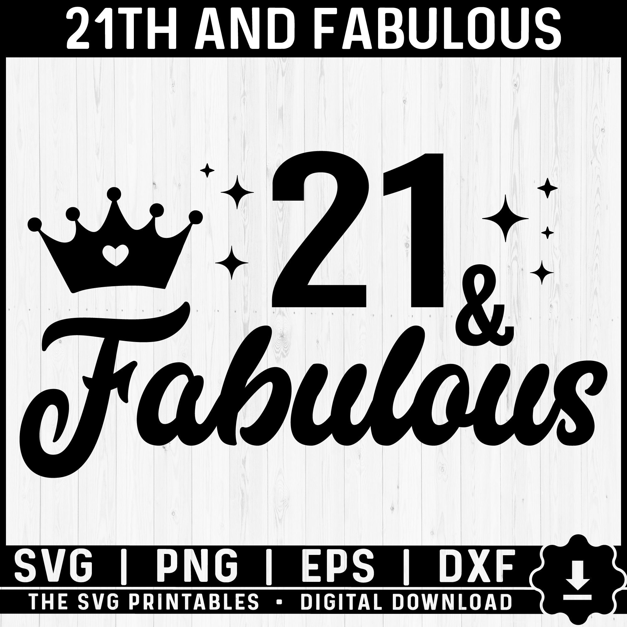 21 and Fabulous SVG, 21st Birthday Svg Png, 21st Birthday Gift for ...