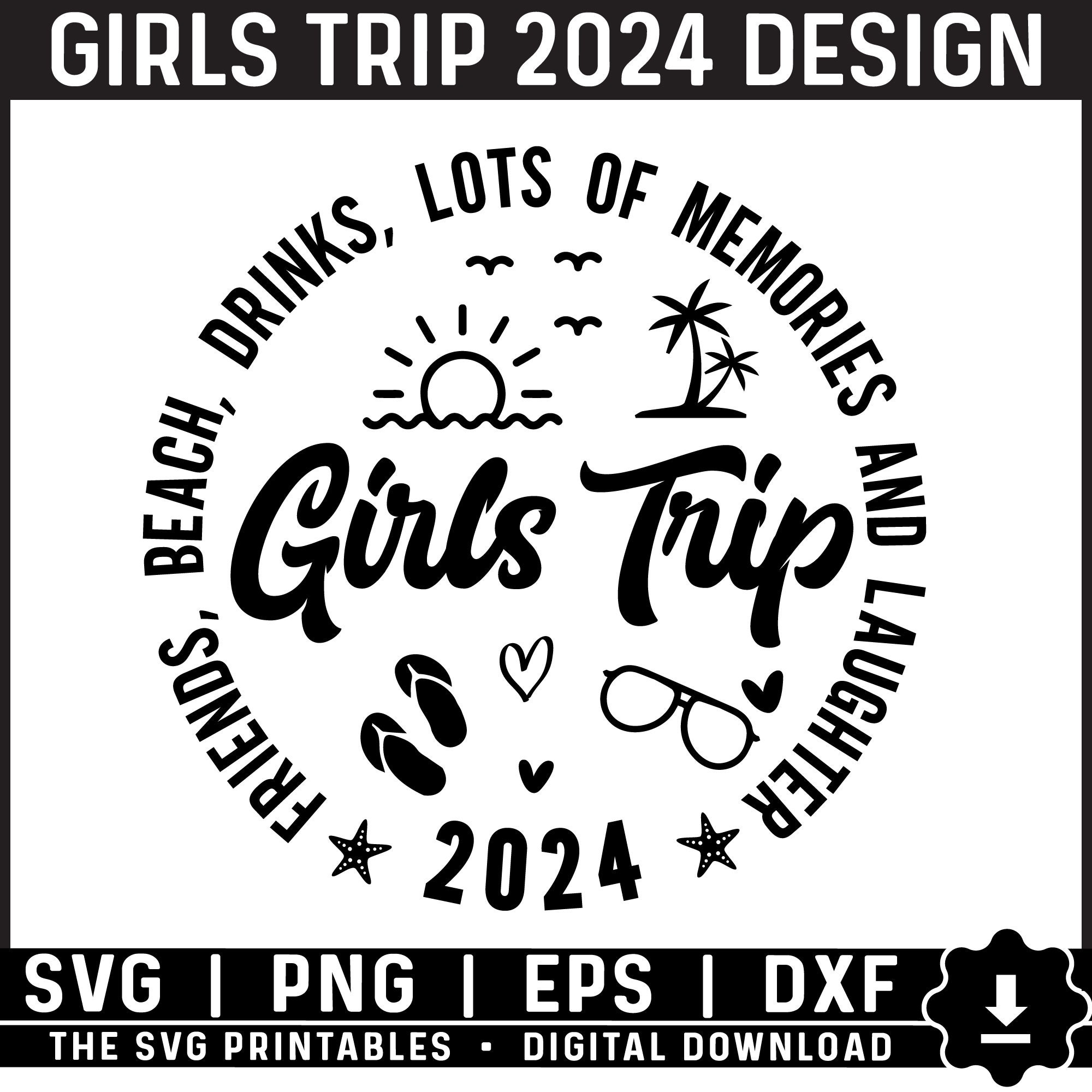Girl's Trip 2024 Svg Bundle, Girls Trip Shirts Svg, Girls Trip 2024 Svg ...