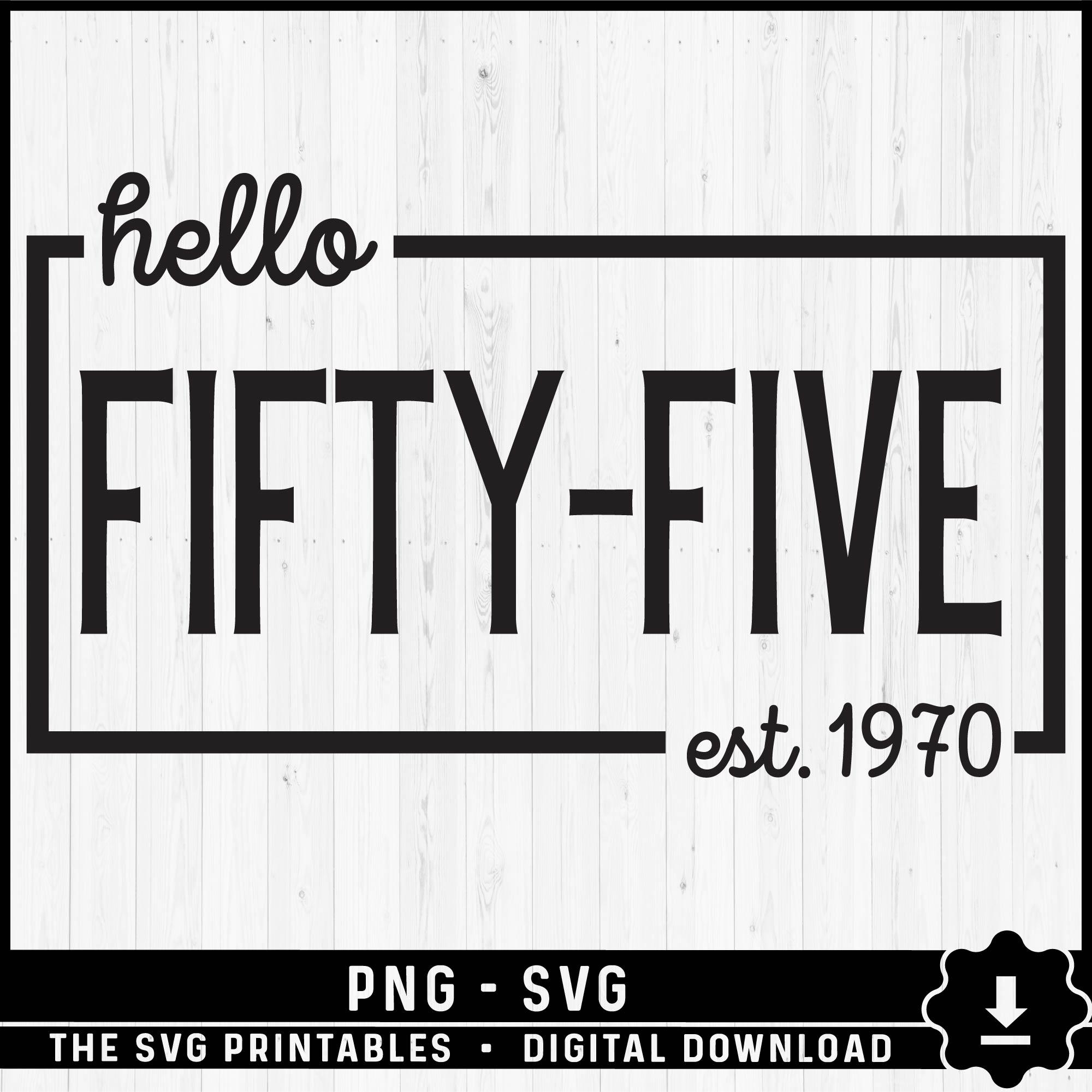 Hello Fifty-five PNG, 55th Birthday Design, Established 1970 Png, 55th ...