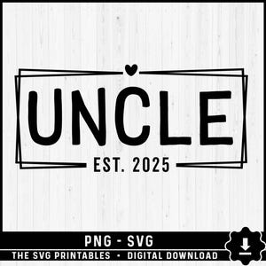 Uncle Png Svg, Uncle Est 2025 Png, Promoted to Uncle Png, New Uncle Png ...