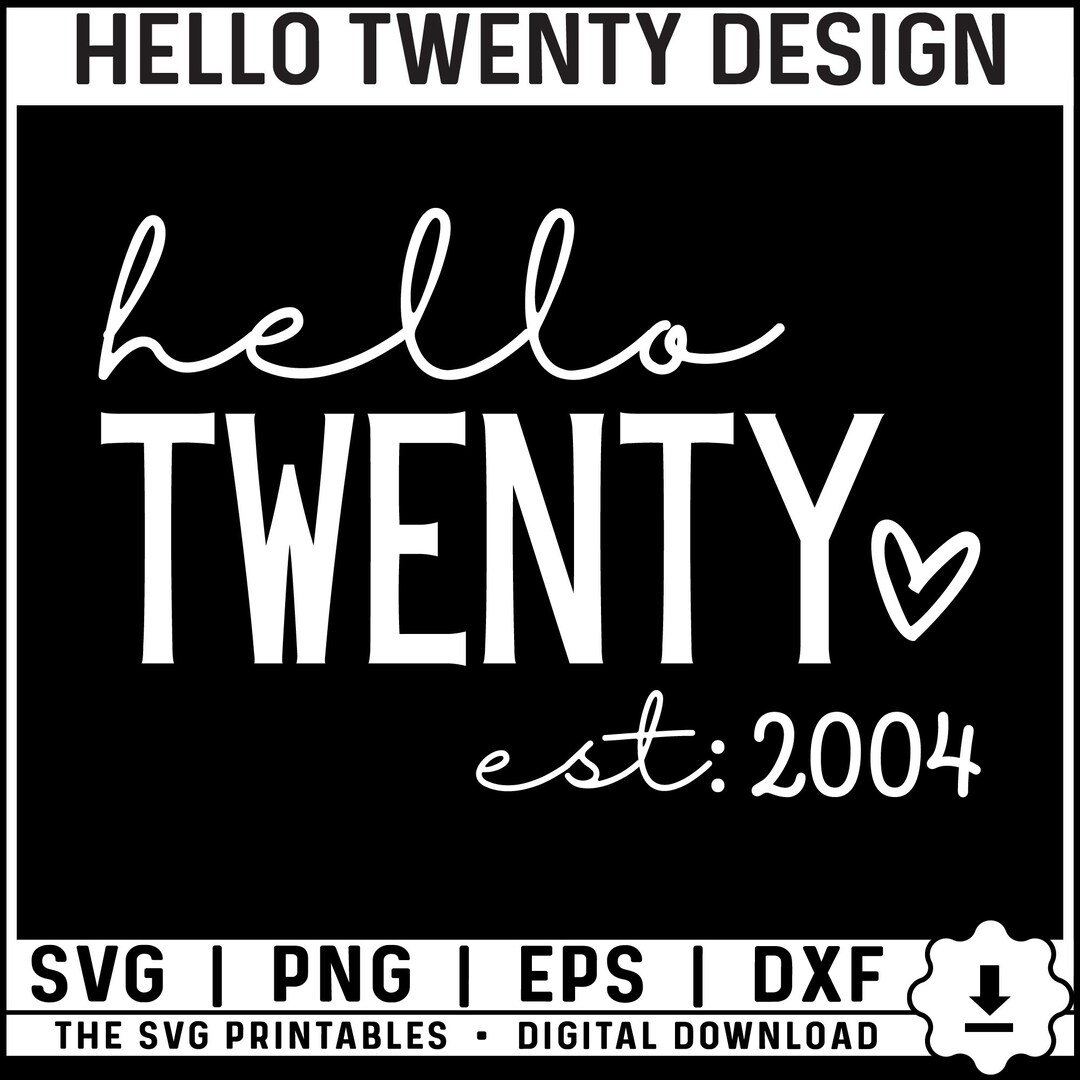 Hello Twenty Svg, 20th Birthday Svg, Hello 20 Svg, Hello Twenty Est ...