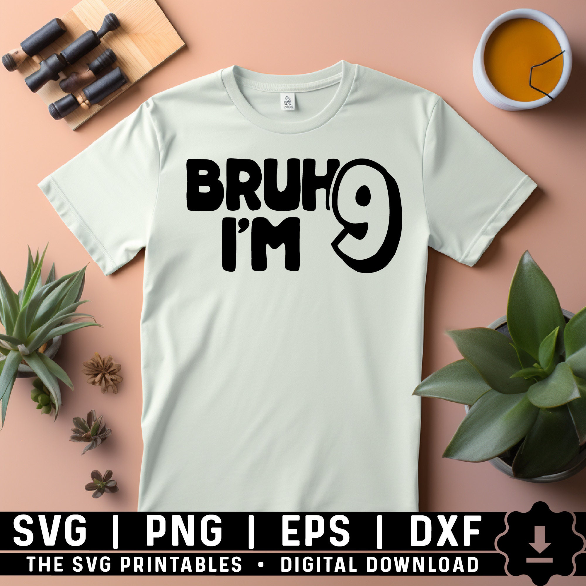 Bruh I'm 9 Svg Png, Ninth Birthday Svg, 9 Years Old Birthday Boy Cut ...