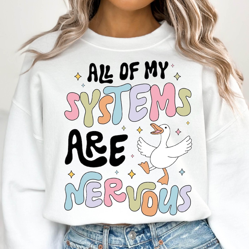All of My Systems Are Nervous PNG, Anxious Goose Png, Funny Mental ...
