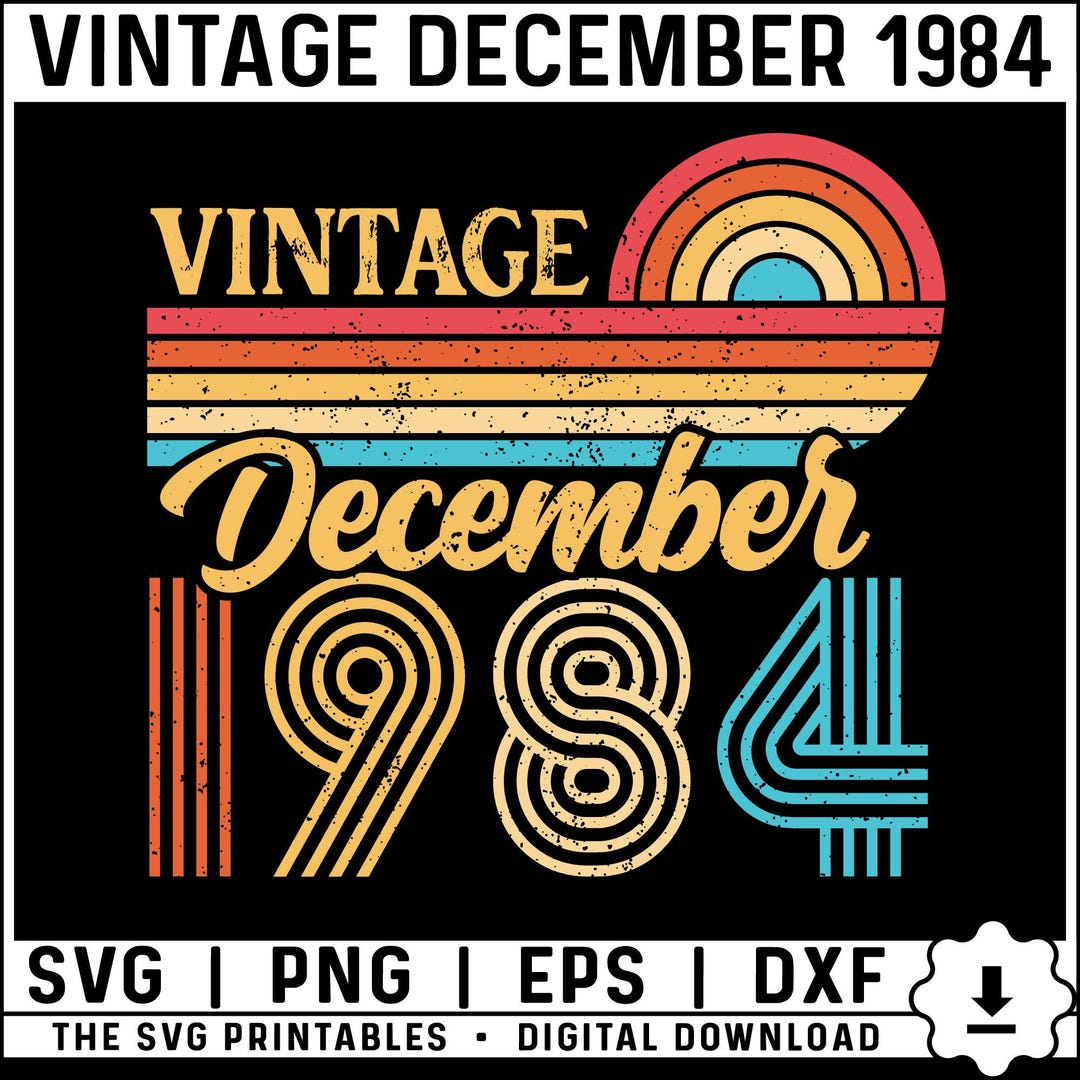 Vintage 1984 PNG, 1984 December Birthday Svg, 40th Birthday Svg Png ...