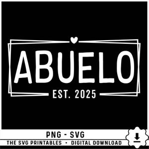 Abuelo Png Svg, Abuelo Est 2025 Png, Promoted to Grandpa Png, New ...