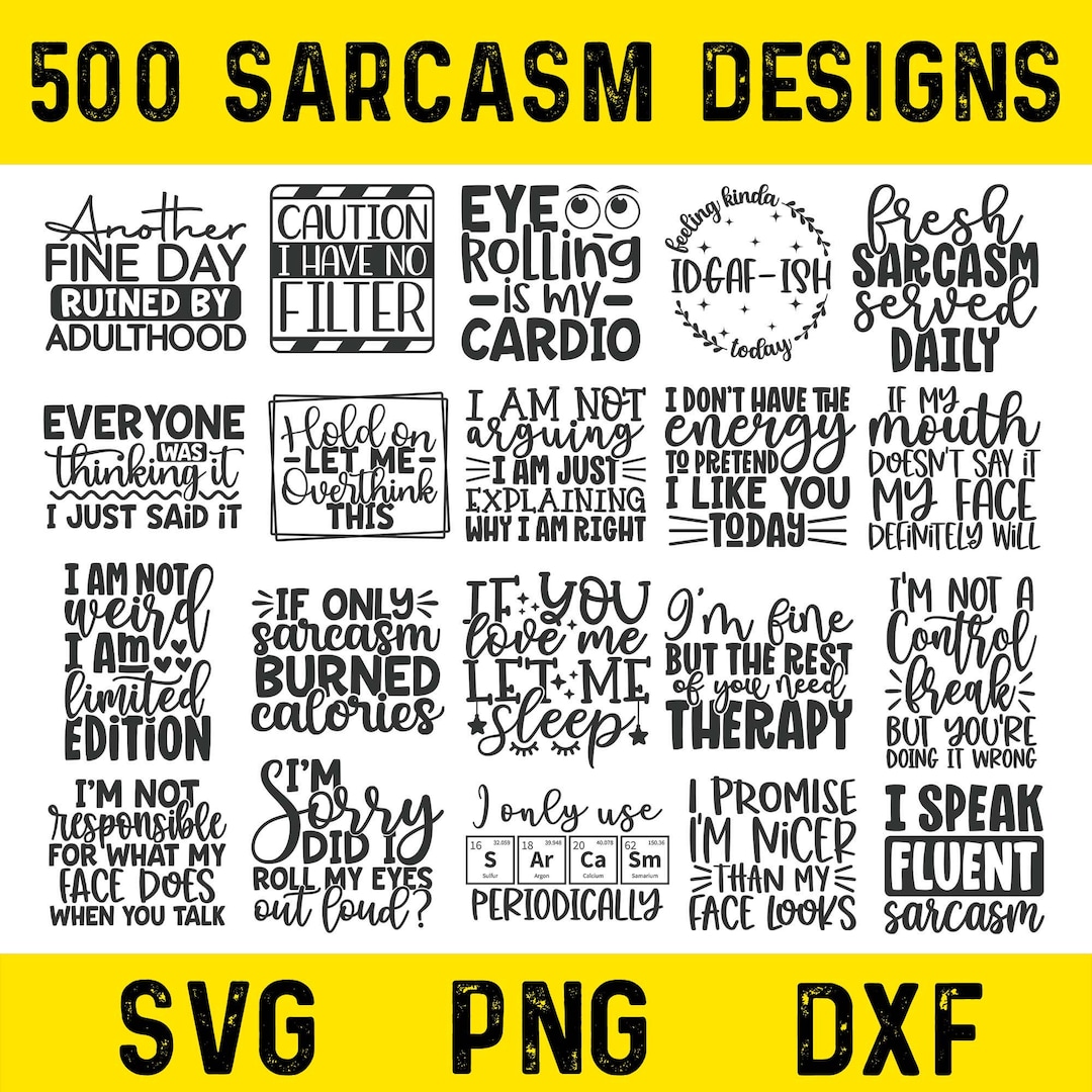 500+ Sarcasm Svg Bundle, Sarcasm Svg Files for Cricut, Sarcasm Shirt Png SVG, Sarcastic Svg ...