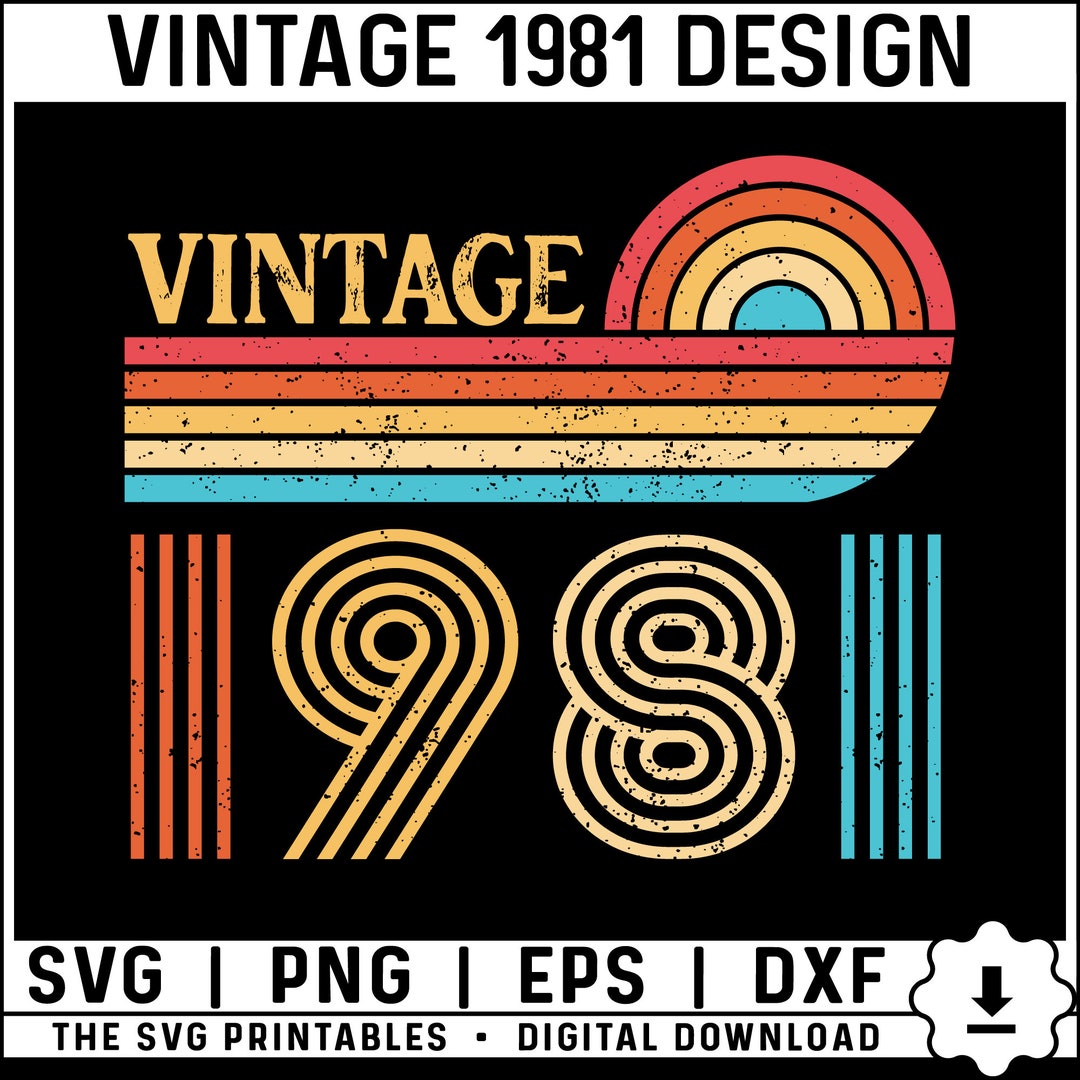 Vintage 1981 Svg, 1981 Birthday Svg, 43rd Birthday Svg Png, Vintage ...