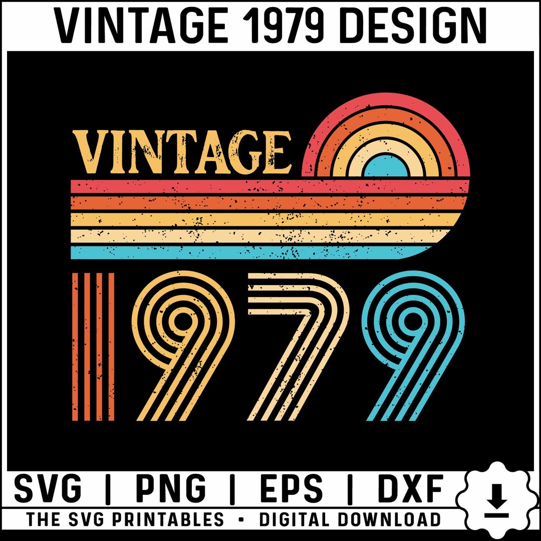 Vintage 1979 Svg, 1979 Birthday Svg, 45th Birthday Svg Png, Vintage ...
