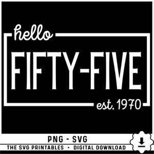 Hello Fifty-five PNG, 55th Birthday Design, Established 1970 Png, 55th ...