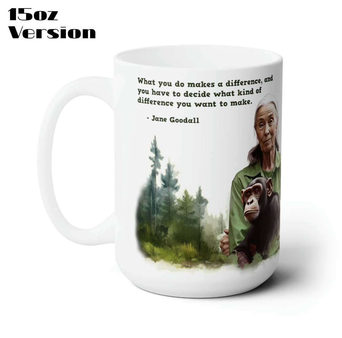Jane Goodall Mug Difference You Want to Make Quote Inspirational Quote ...