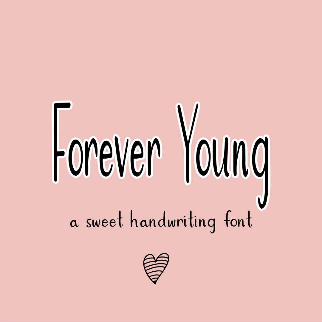 Forever Young Fun & Quirky Handwritten Font TFF OTF Playful Font ...