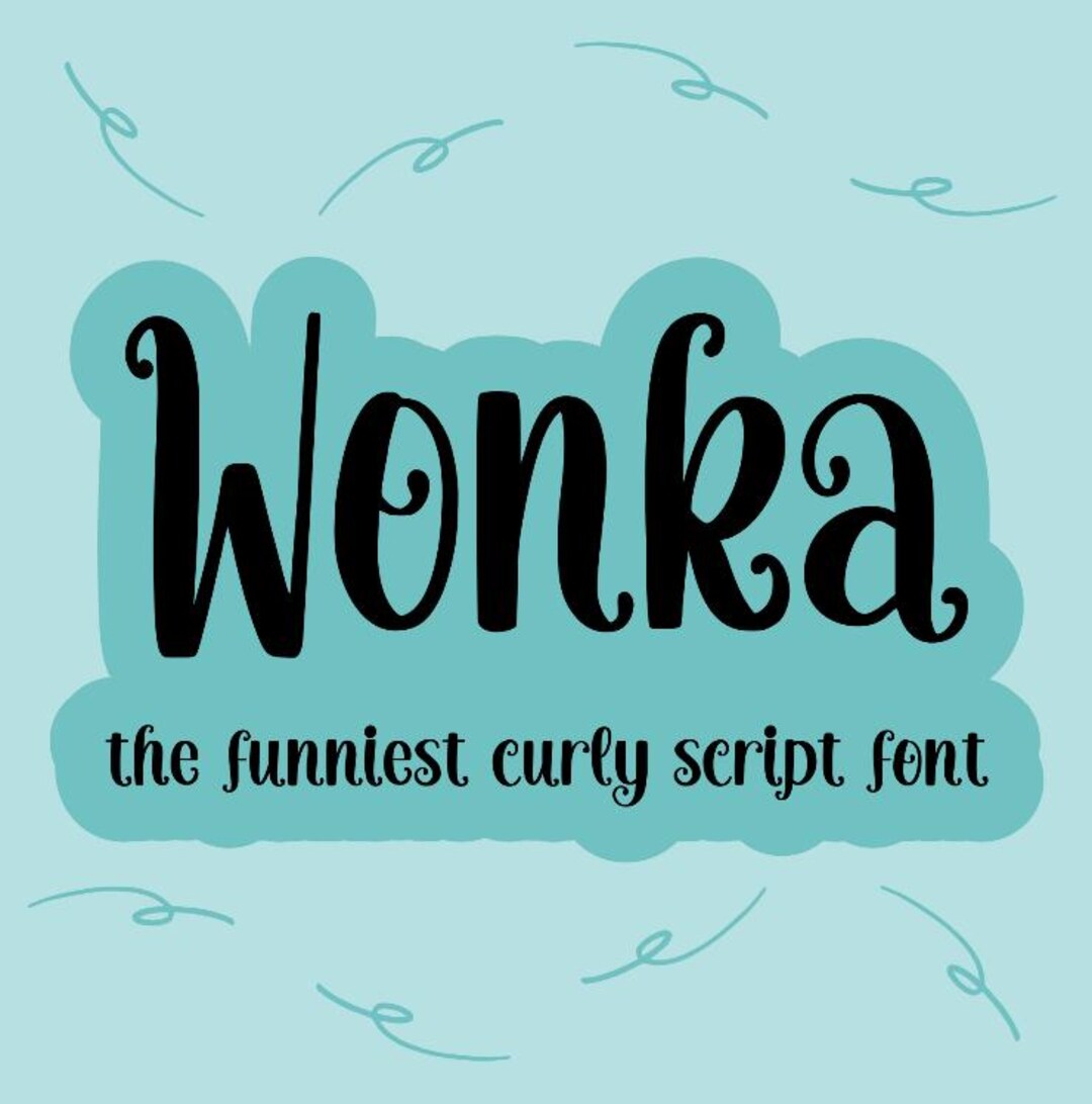 Wonka Sans Serif Quirky Curly Font Modern Font Handwritten Cricut ...