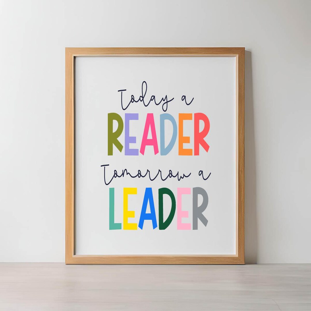 Today a Reader Tomorrow a Leader Print | Colorful Classroom Art ...