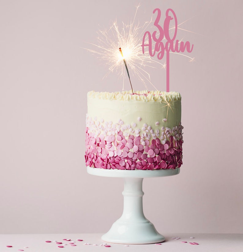 30 Again Cake Topper SVG File: 40th Birthday Party (digital Download ...