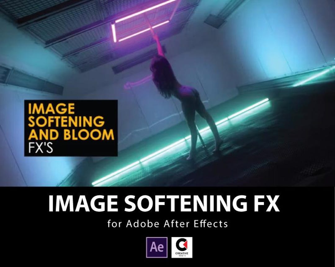 Image Softening & Bloom Effects for After Effects | Soften, Video FX ...