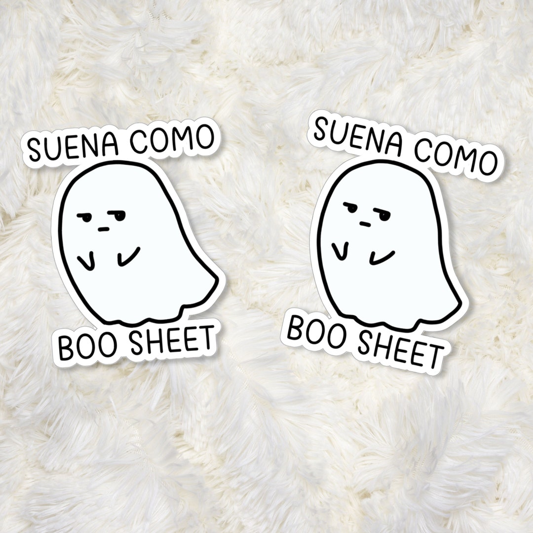 Suena Como Boo Sheet,latin Sticker, Pegatina, Funny Sticker, Latinx ...