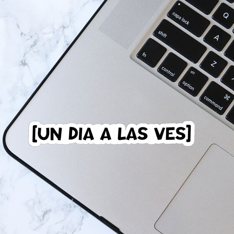 Un Dia A La Ves, Latin Sticker, Pegatina, Funny Sticker, Latinx Sticker ...