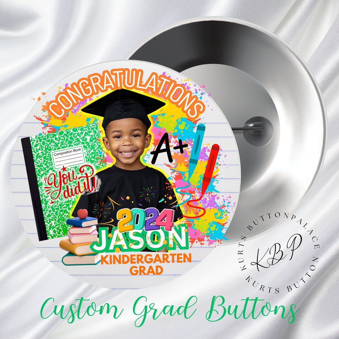 Kindergarten Grad Button Graduation Class of 2024 Congratulations Grad ...
