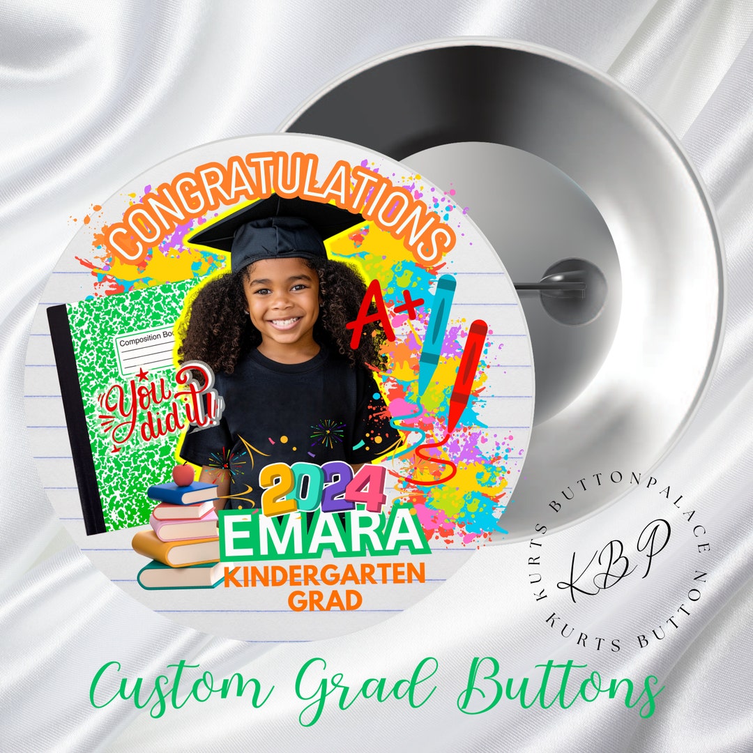Kindergarten Grad Button Graduation Class of 2024 Congratulations Grad ...