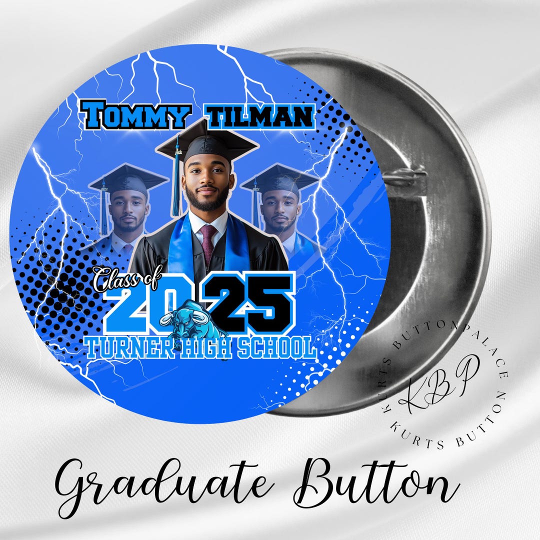Custom Photo Graduation Buttons, 2025 Graduation Class of 2025, Grad ...