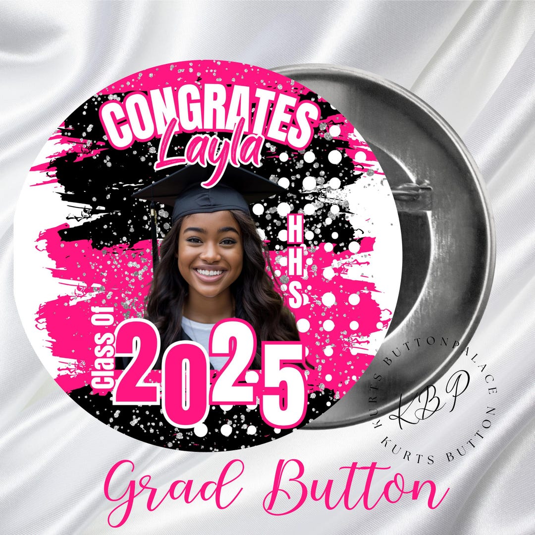 Custom Grad Buttons 2025 Graduation Class of 2025 Congratulation Family ...