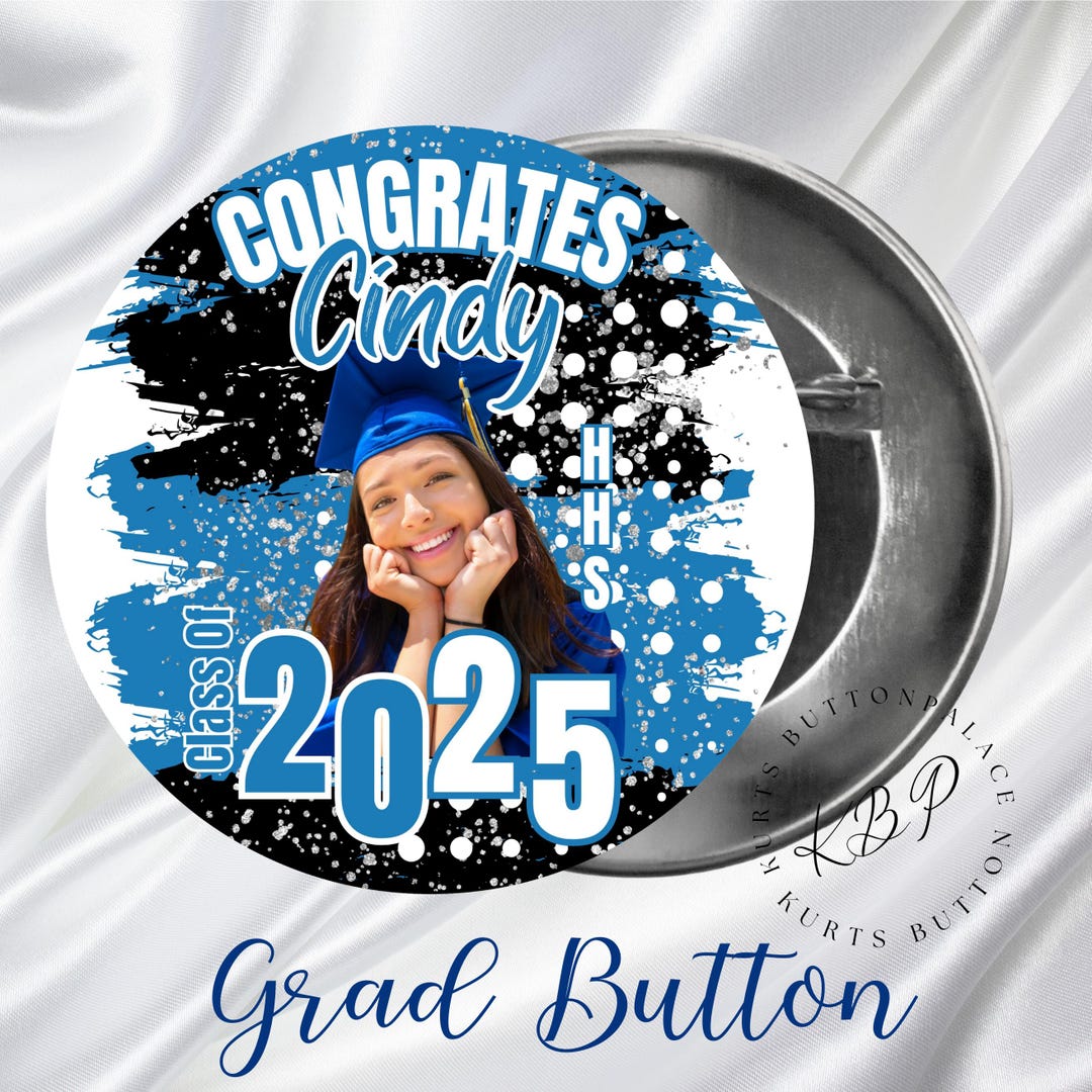 Custom Grad Buttons 2025 Graduation Class of 2025 Congratulation Family ...