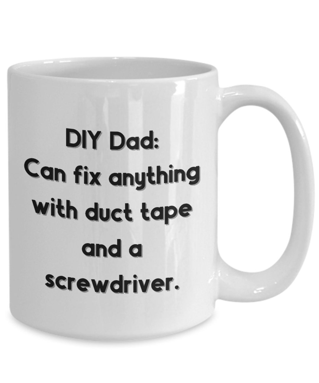 DIY Dad Can Fix Anything With Duct Tape and A Screwdriver Father's Day ...