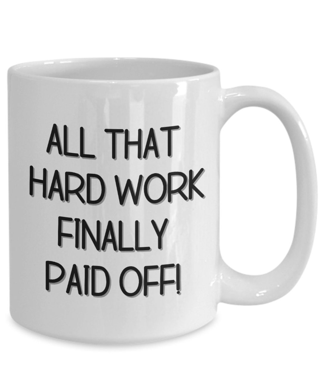All That Hard Work Finally Paid Off Graduation Gift Present Student ...