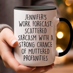 Personalised Funny Mug, Work Forecast, Fun Gifts for Coworker, Friends ...