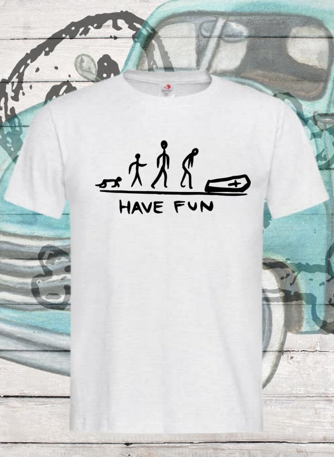 T Shirt Have Fun ...T Shirt Gift Idea, T Shirt With Saying, Funny T ...