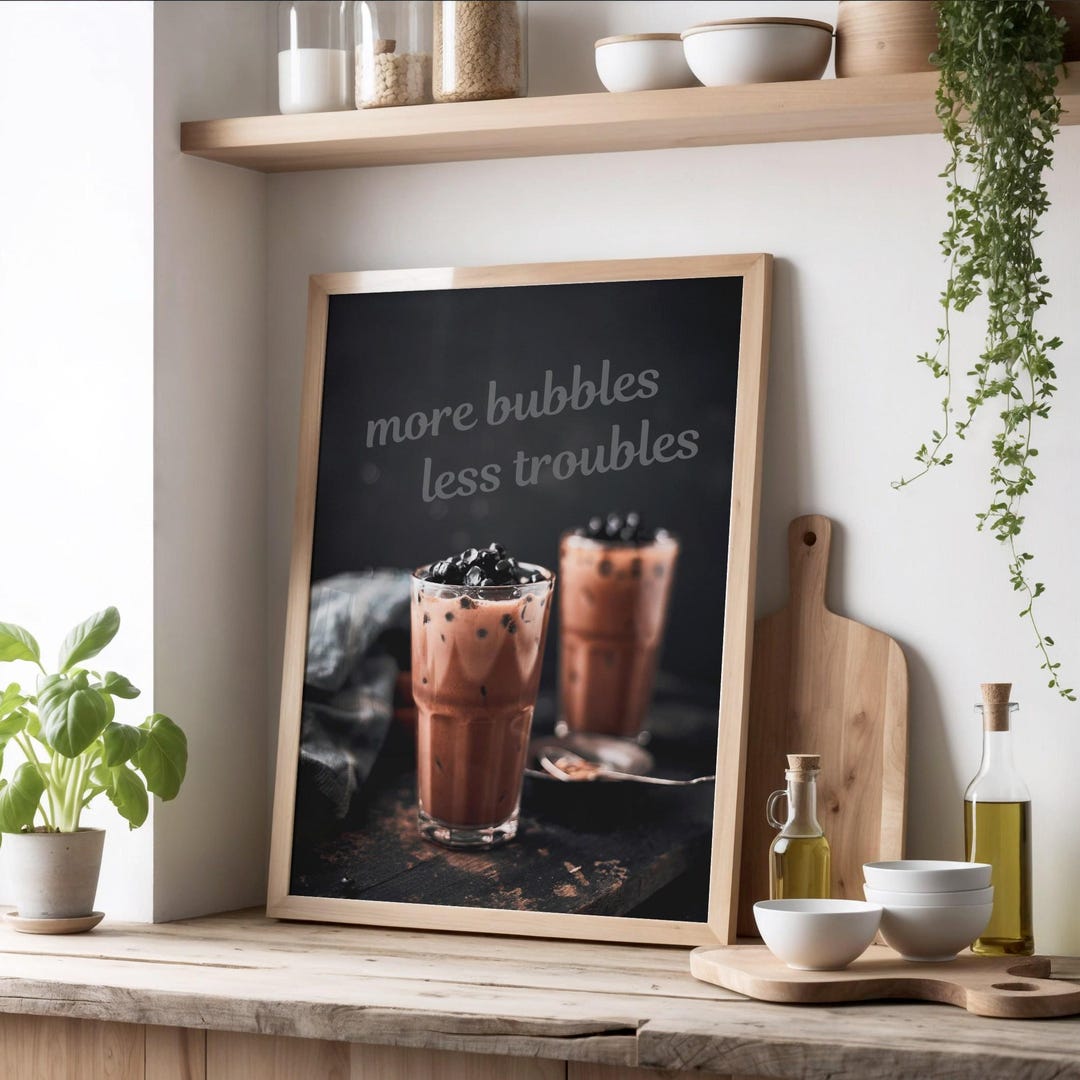 Bubble Tea Wall Art Printable, Boba Tea Poster, More Bubbles Less ...