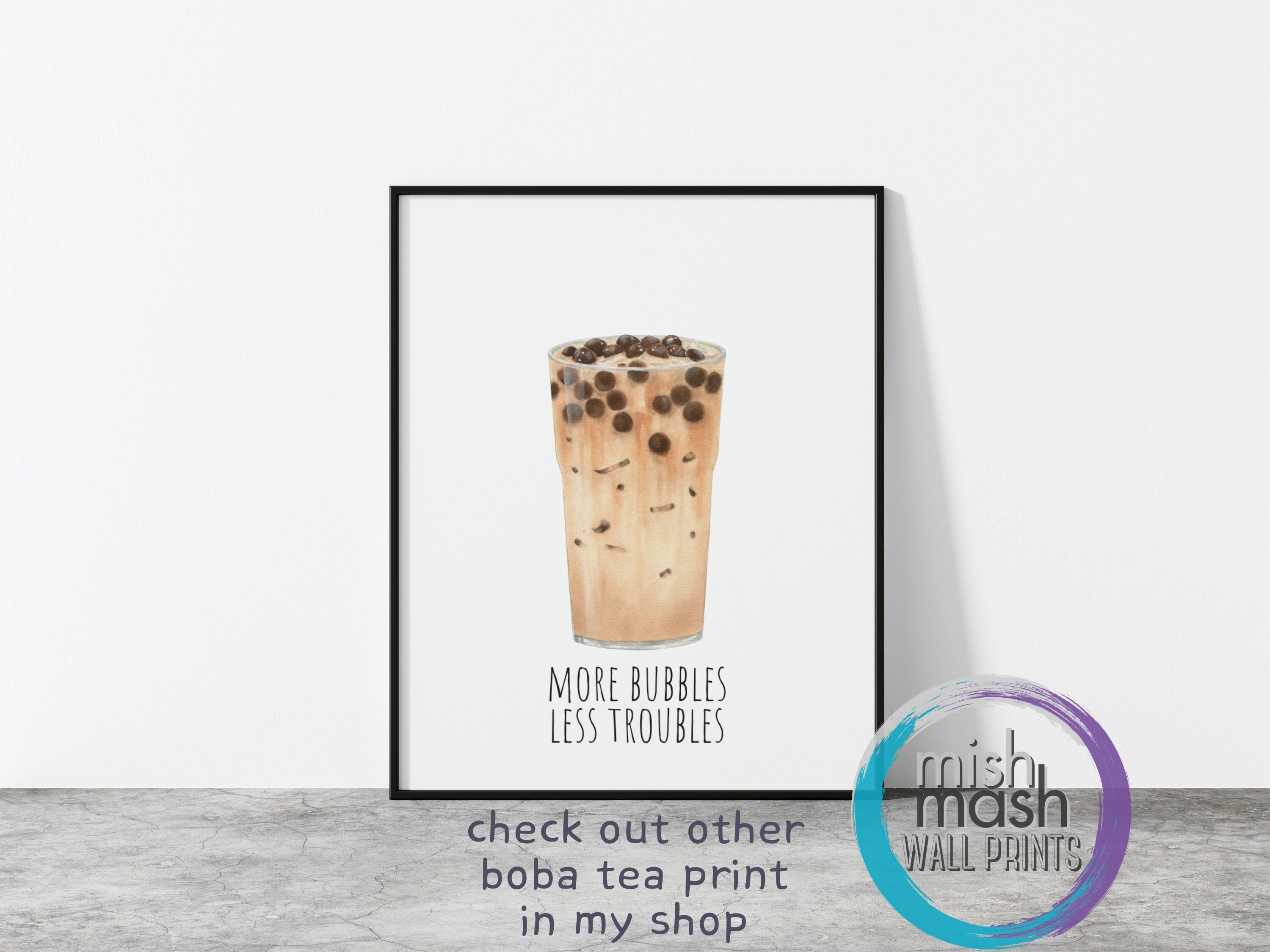 Bubble Tea Wall Art Printable, Kawaii Boba Tea Poster, More Bubbles ...