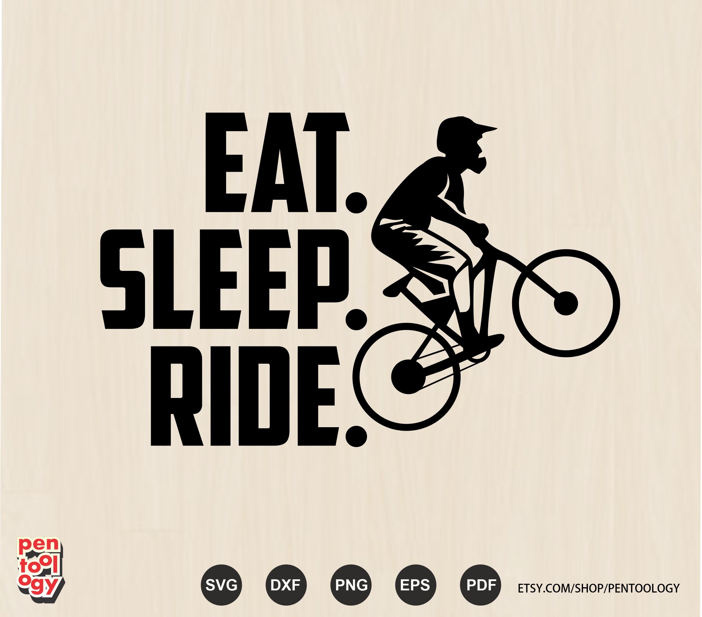 Eat Sleep Ride Svg Mtb Svg Mountain Biker Motivation Svg - Etsy