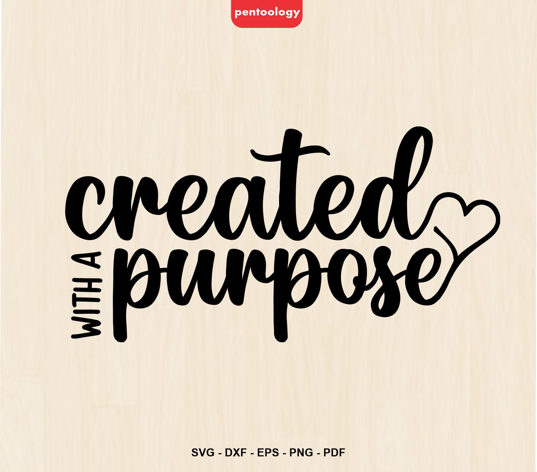 Created With a Purpose SVG - Unique SVG Design for Shirt, Signs and ...
