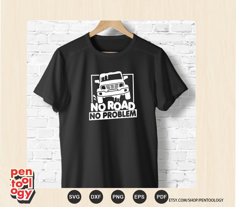 No Road No Problem Svg off Road Saying Svg Monster 4x4 Truck Svg 4х4 ...