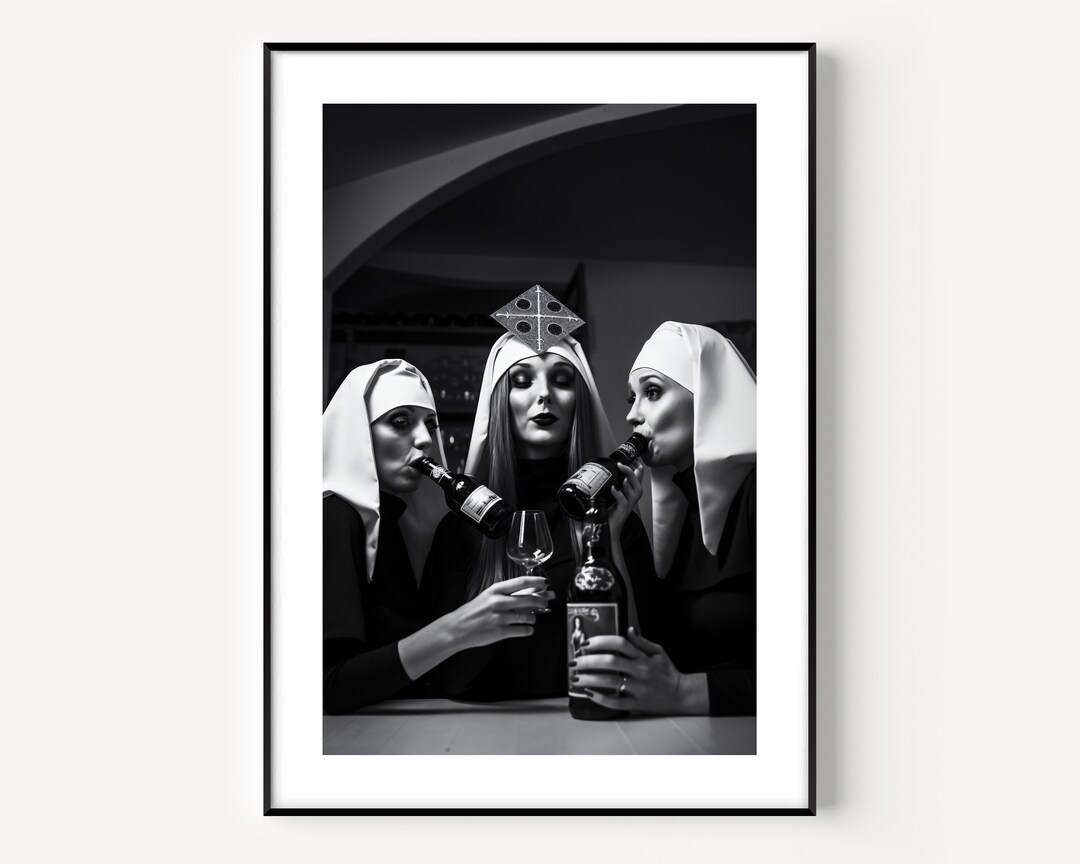 Nuns Drinking Print, Bad Nun Photo, Funny Vintage Black and White Wall ...