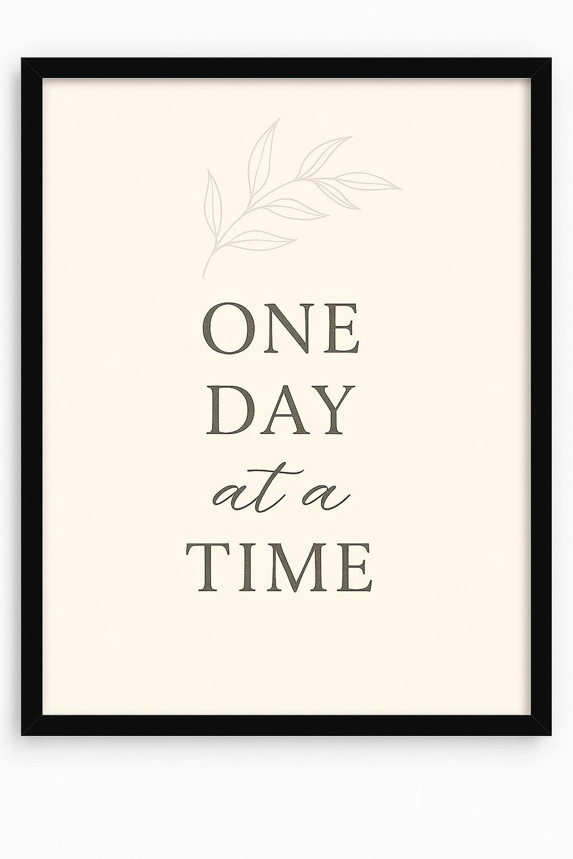 One Day at a Time Wall Art – Minimalist Printable Quote | Neutral ...