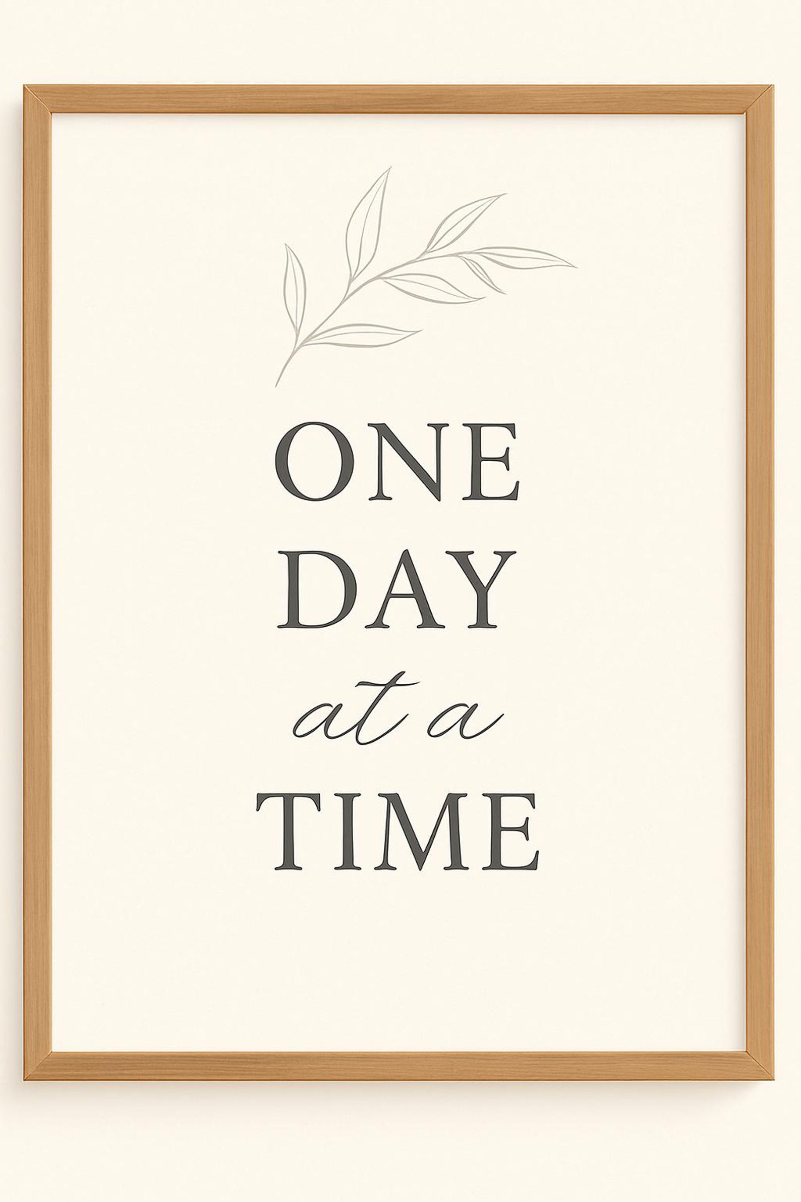 One Day at a Time Wall Art – Minimalist Printable Quote | Neutral ...