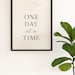One Day at a Time Wall Art – Minimalist Printable Quote | Neutral ...